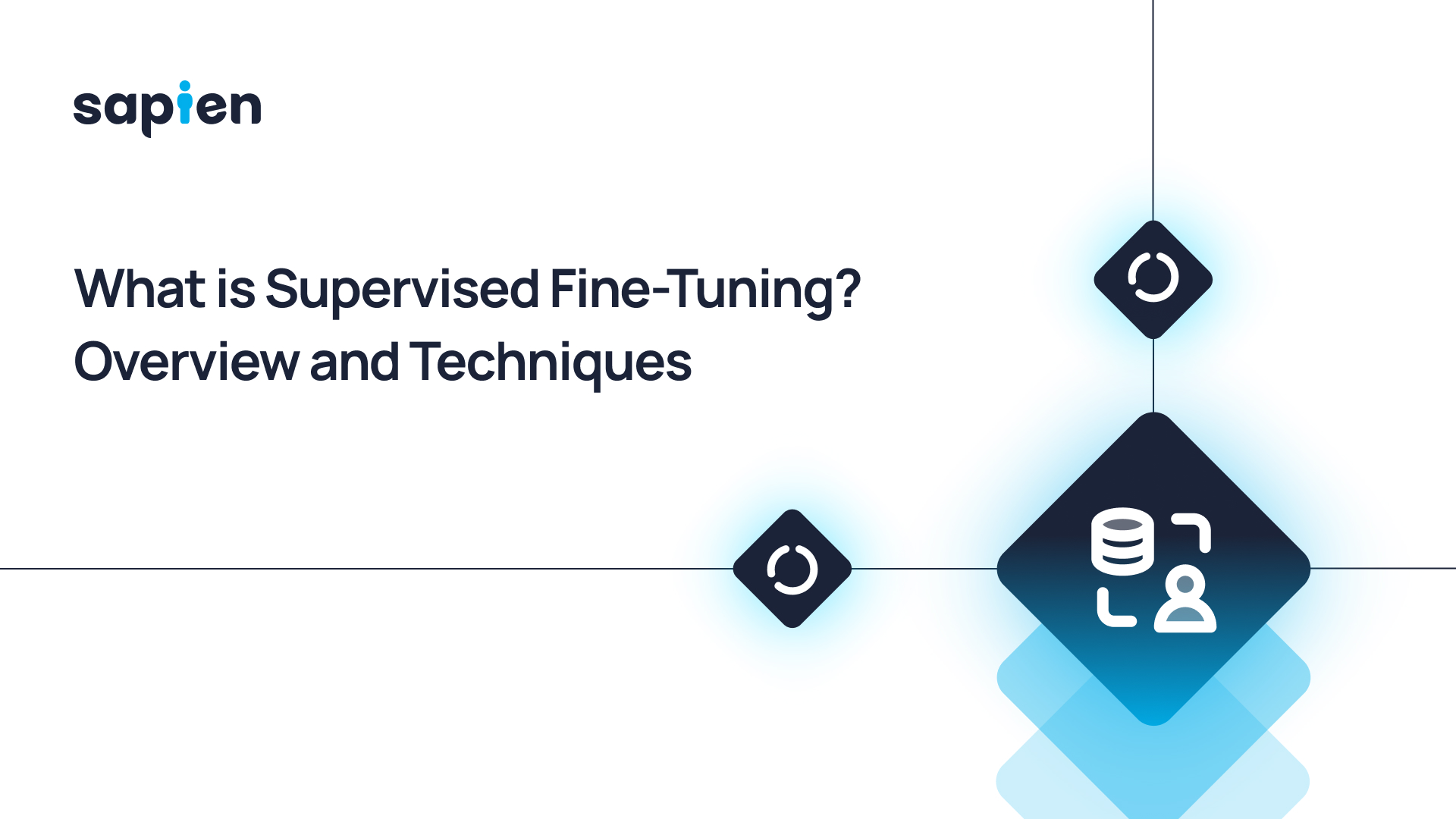 Supervised Fine-Tuning: What It Is and Key Techniques